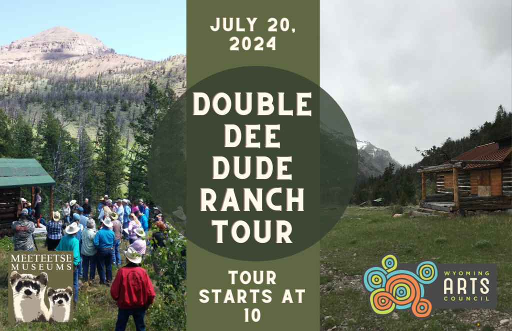 2024 Double Dee Dude Ranch Tour – Meeteetse Museums